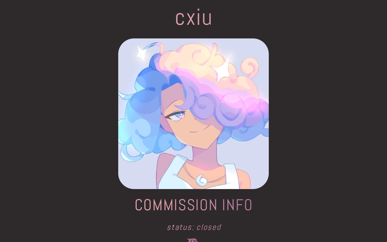 cxiu's socials/commission info!